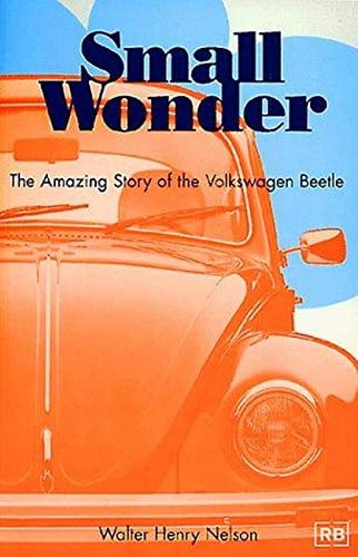 Pre-Owned Small Wonder : The Amazing Story of the Volkswagen Beetle ...