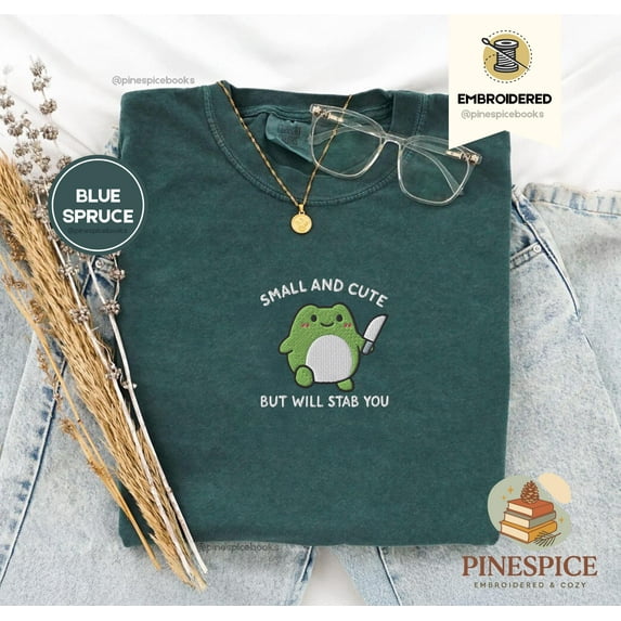 Small and Cute But Will Stab Shirt, Funny Frog Embroidered Tee, Comfort ...
