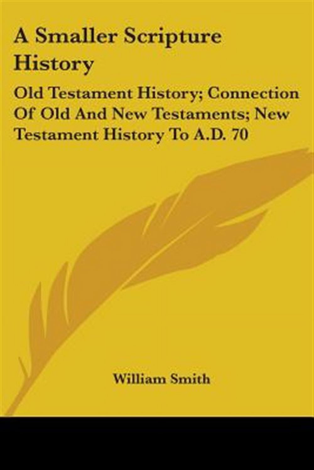 Smaller Scripture History : Old Testament History; Connection of Old ...