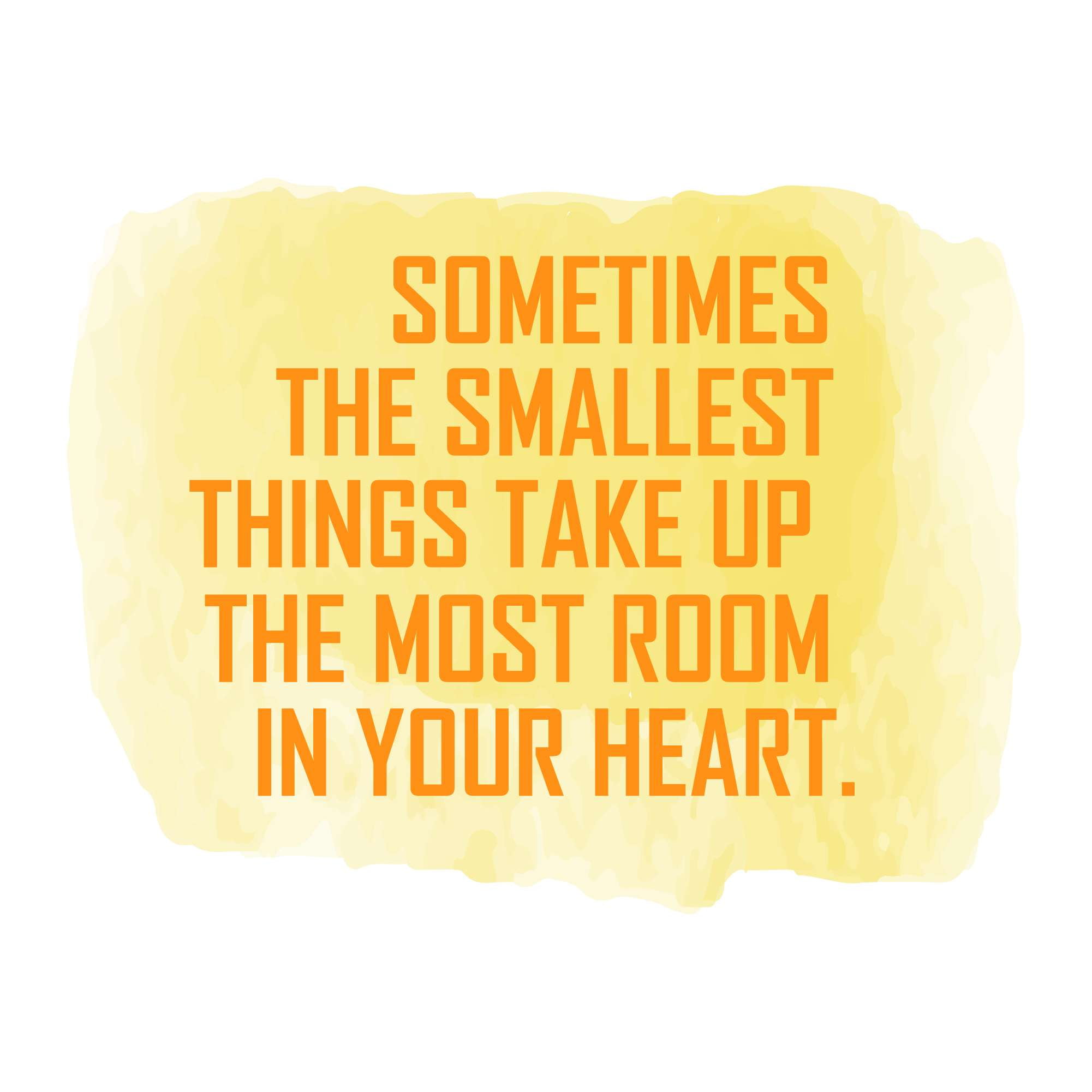 Smallest Things Take Up Most Room Inspirational Quote Watercolor Wall ...