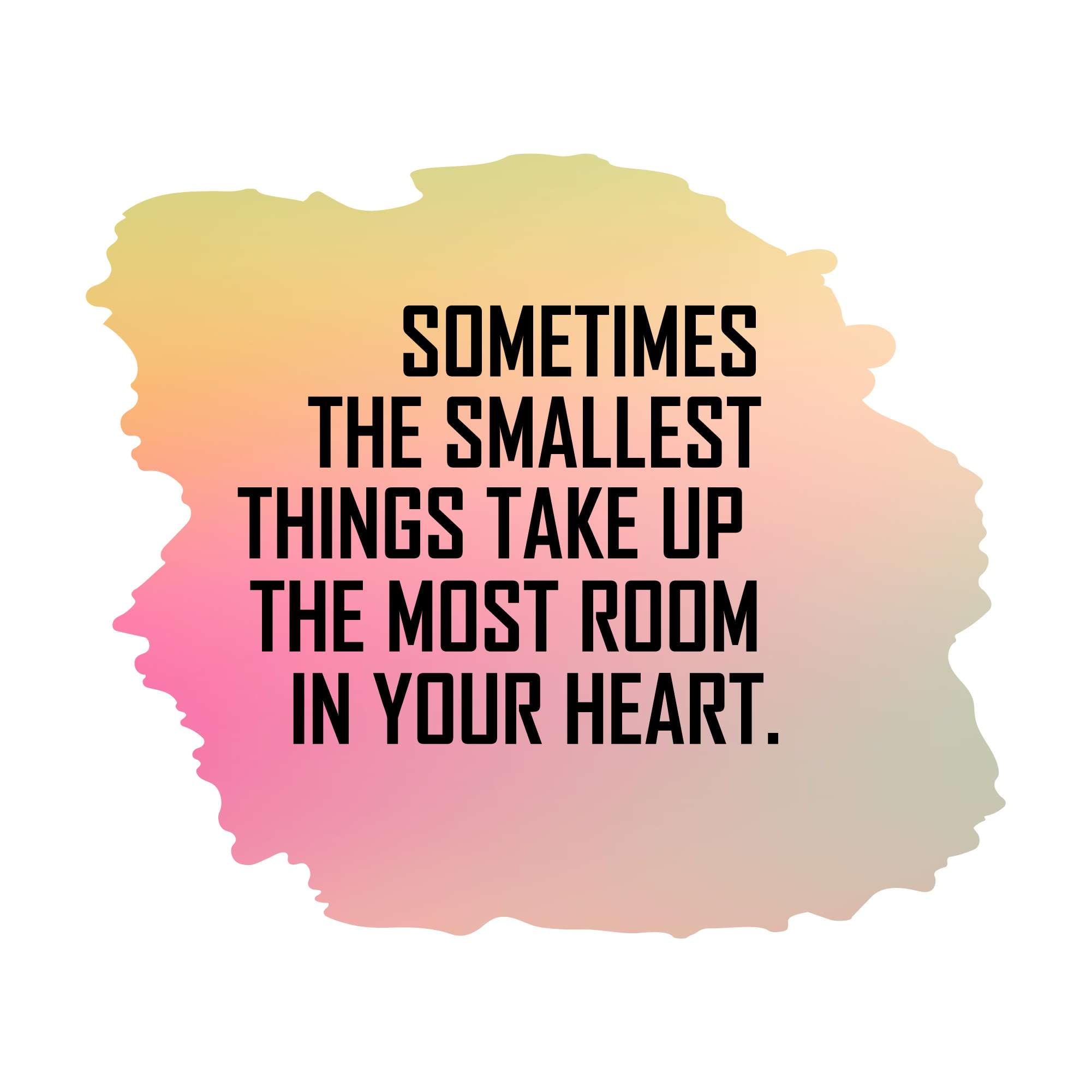 Smallest Things Take Up Most Room Motivational Quote Watercolor Wall ...