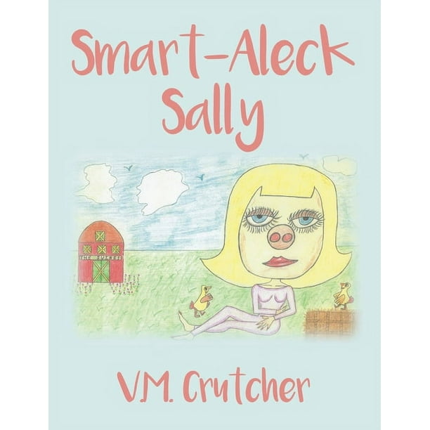 Smart-Aleck Sally (Paperback) - Walmart.com