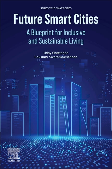 Smart Cities Future Smart Cities: A Blueprint for Inclusive and ...