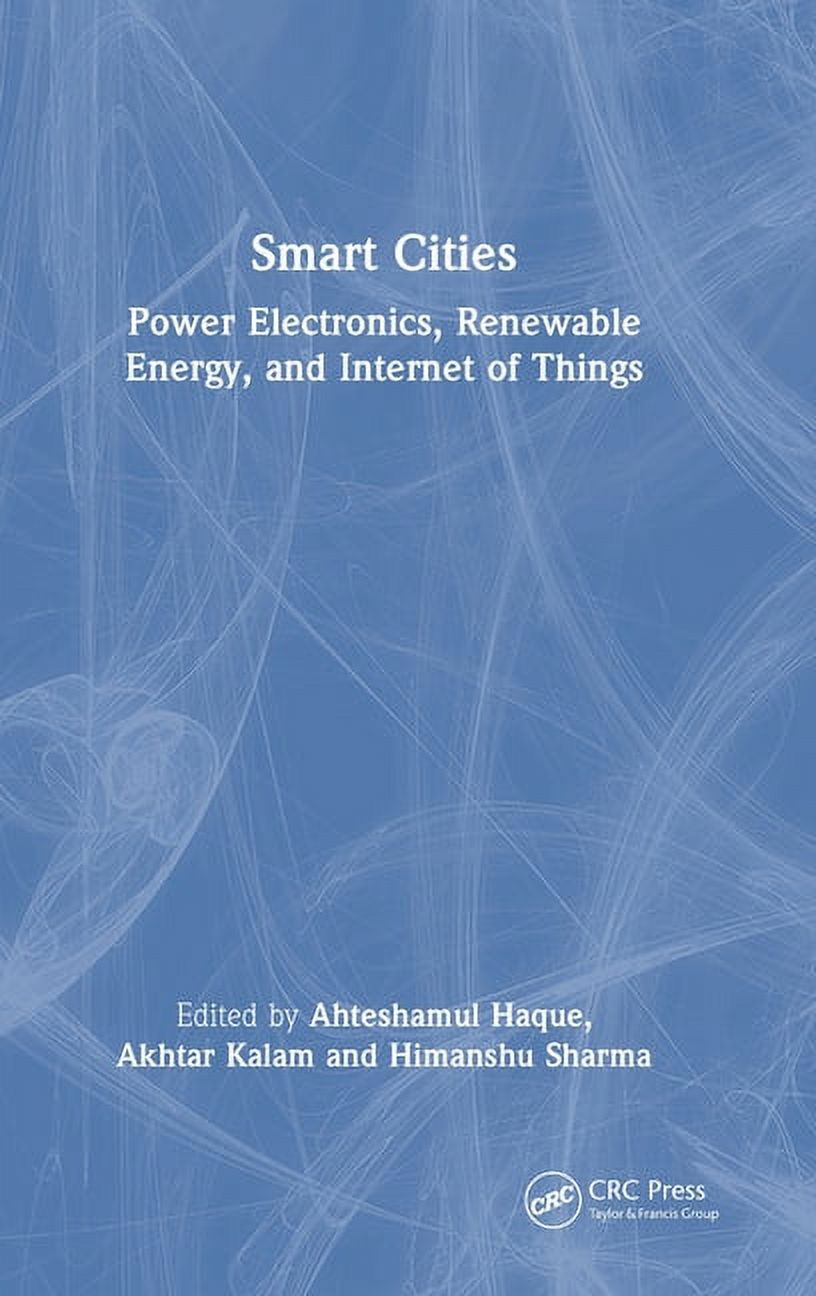 Smart Cities: Power Electronics, Renewable Energy, and Internet of ...