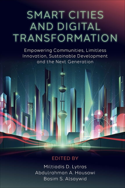 Smart Cities and Digital Transformation: Empowering Communities ...