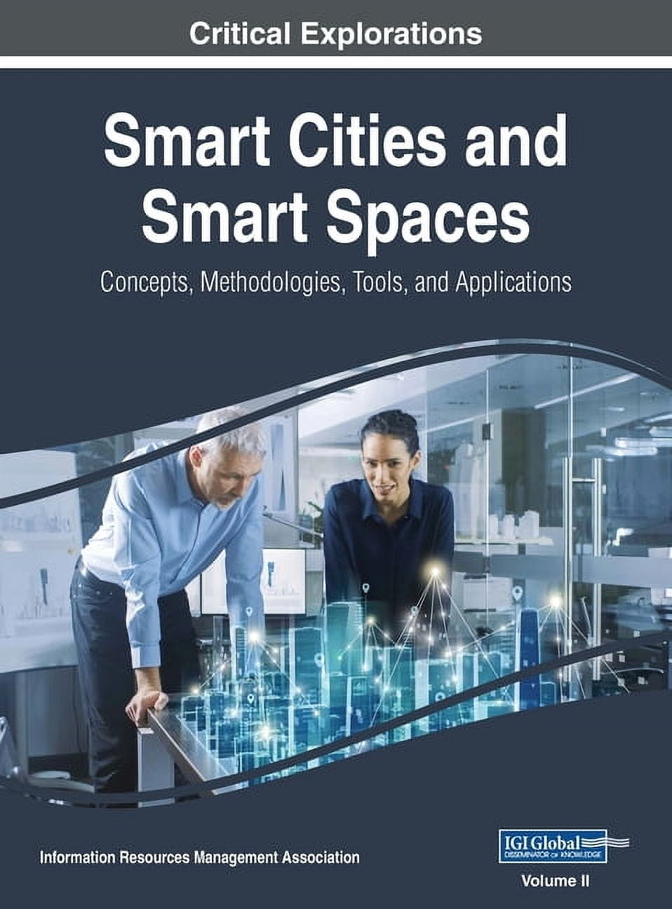 Smart Cities and Smart Spaces: Concepts, Methodologies, Tools, and Applications, VOL 2 ...