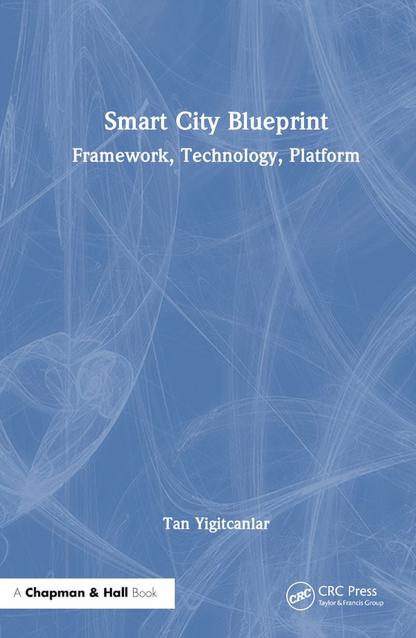Smart City Blueprint: Framework, Technology, Platform, (Hardcover ...