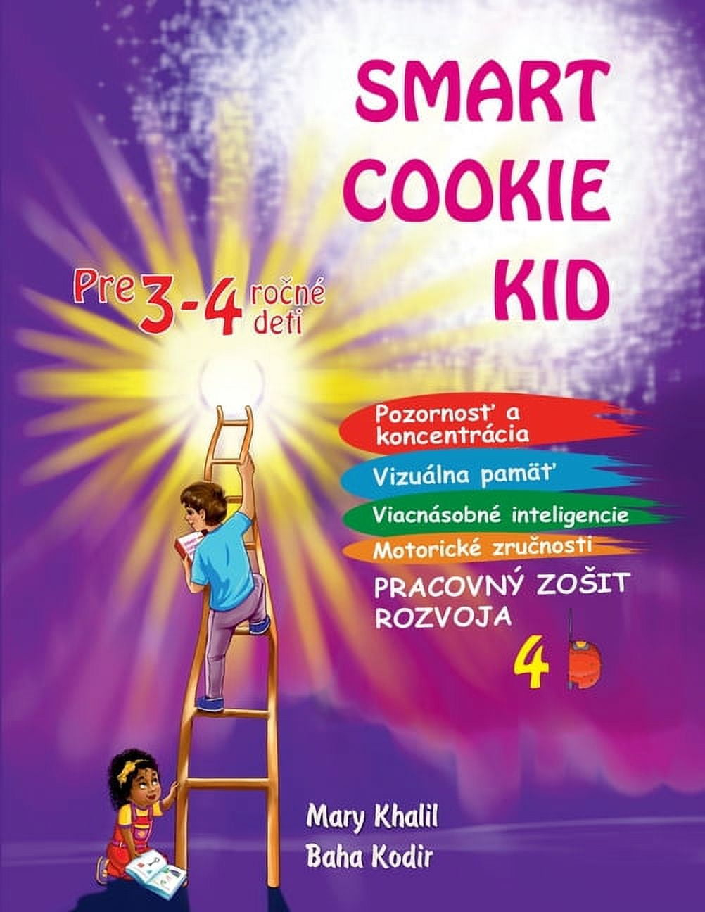 Smart Cookie Kid Pre 3-4 Ročné Deti Smart Cookie Kid pre 3-4 ročné deti Pracovný zosit rozvoja ...