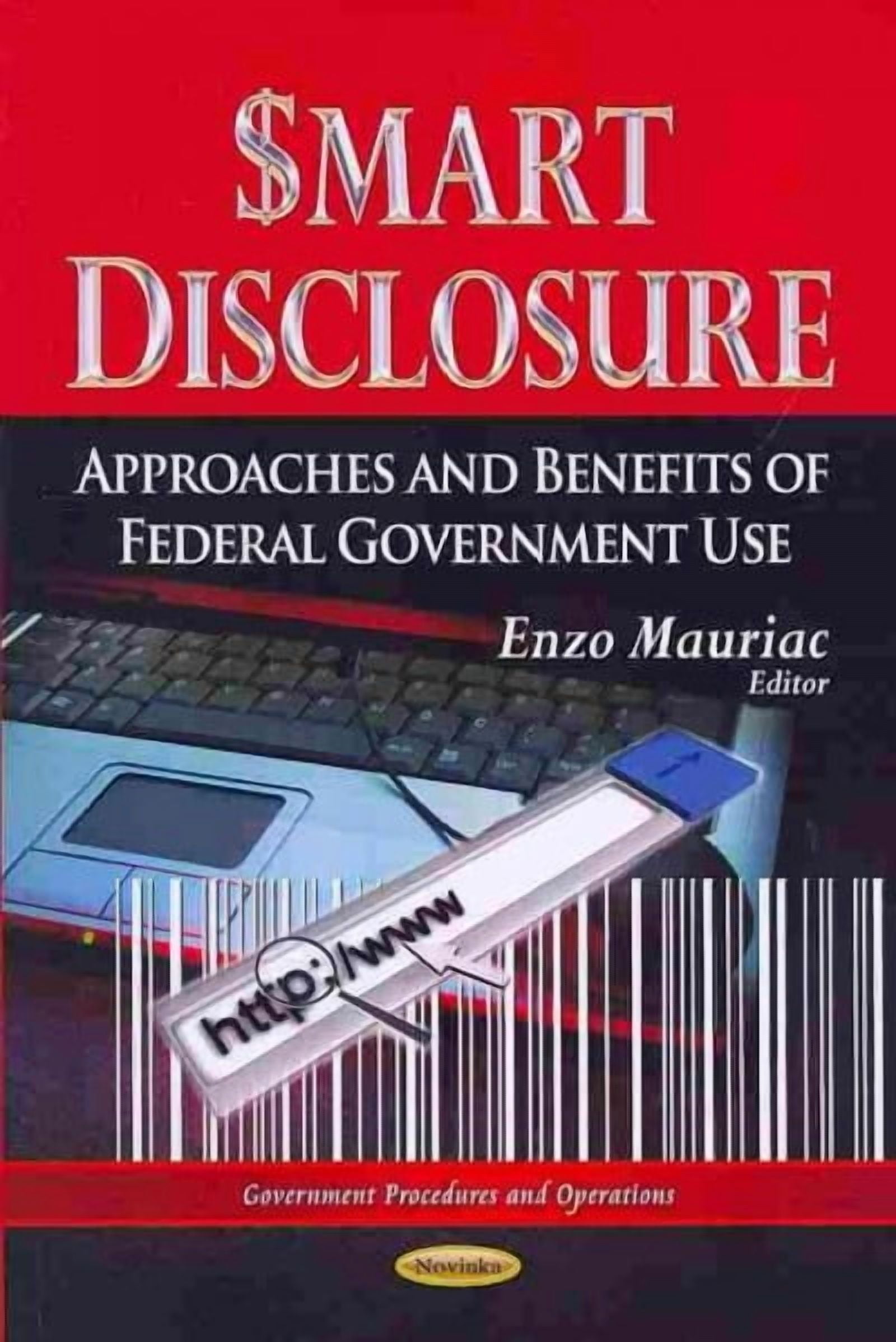 Smart Disclosure : Approaches and Benefits of Federal Government Use ...