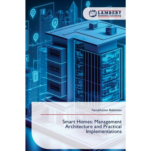 Smart Homes: Management Architecture and Practical Implementations ...