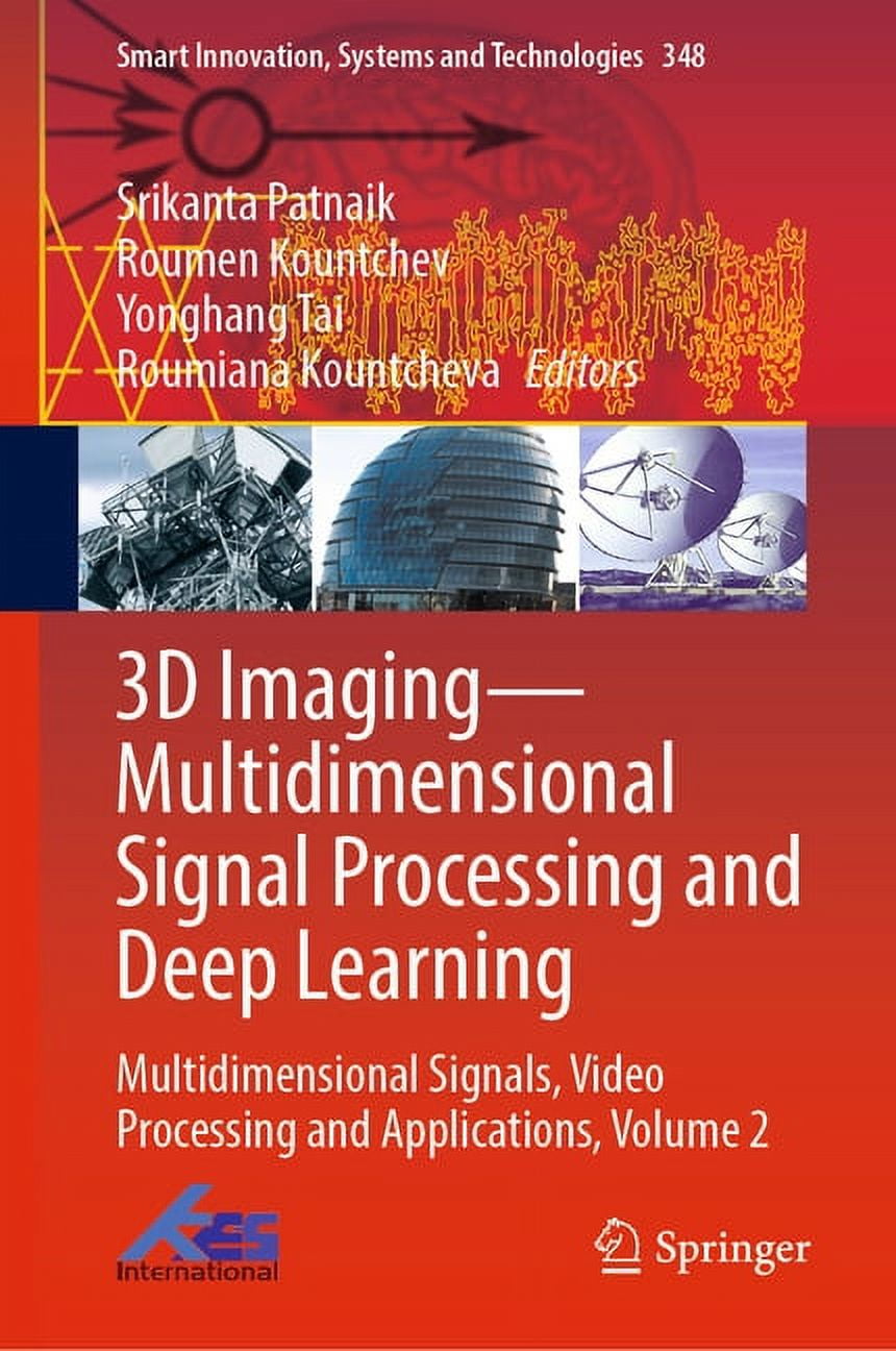 Smart Innovation, Systems and Technologies: 3D Imaging--Multidimensional Signal Processing and ...