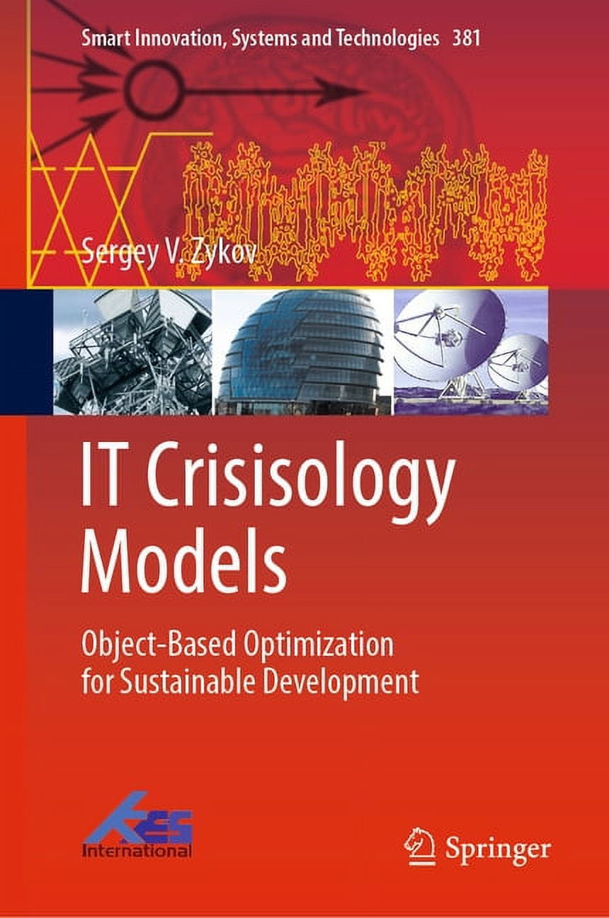 Smart Innovation, Systems and Technologies: It Crisisology Models: Object-Based Optimization for ...