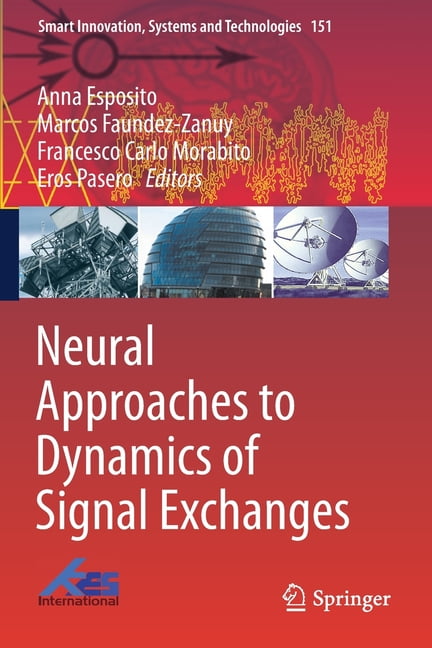 Smart Innovation, Systems and Technologies: Neural Approaches to Dynamics of Signal Exchanges ...