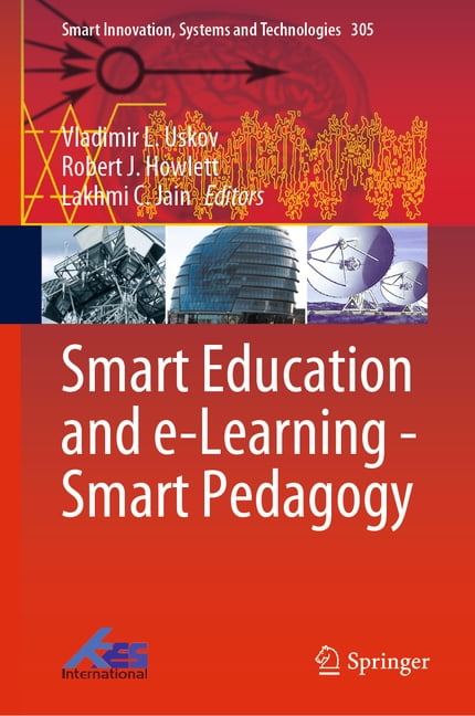 Smart Innovation, Systems and Technologies: Smart Education and E-Learning - Smart Pedagogy ...