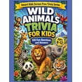 Smart Kids Screen Free Trivia Wild Animals Trivia for Children: 100 Fun ...