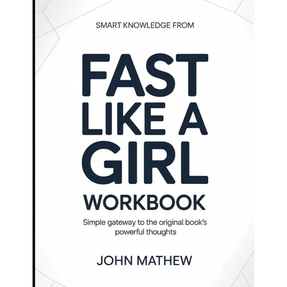 Smart Knowledge From Fast Like A Girl: Simple Gateway To The Original ...