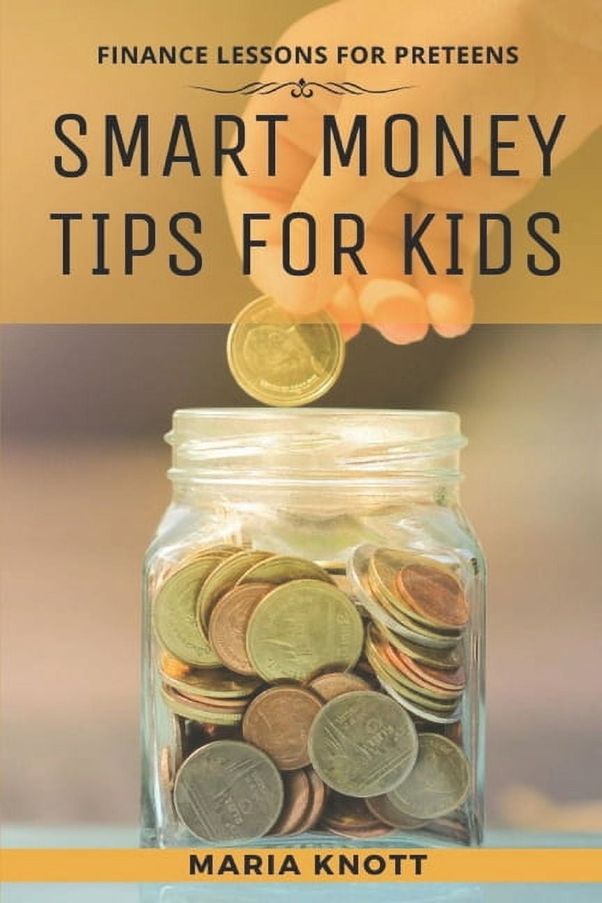 Smart Money Tips for Kids (Paperback) - Walmart.com