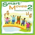 Smart Moves 2: Preschool Thru 1st (CD) - Walmart.com