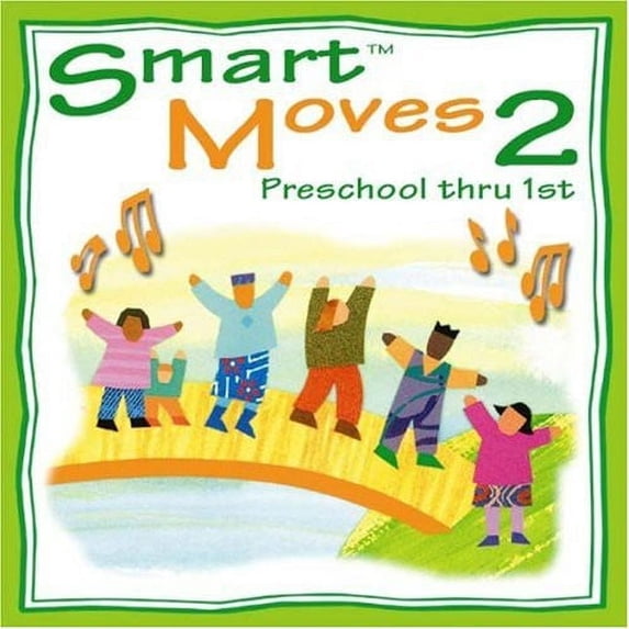 Smart Moves 2: Preschool Thru 1st (CD) - Walmart.com