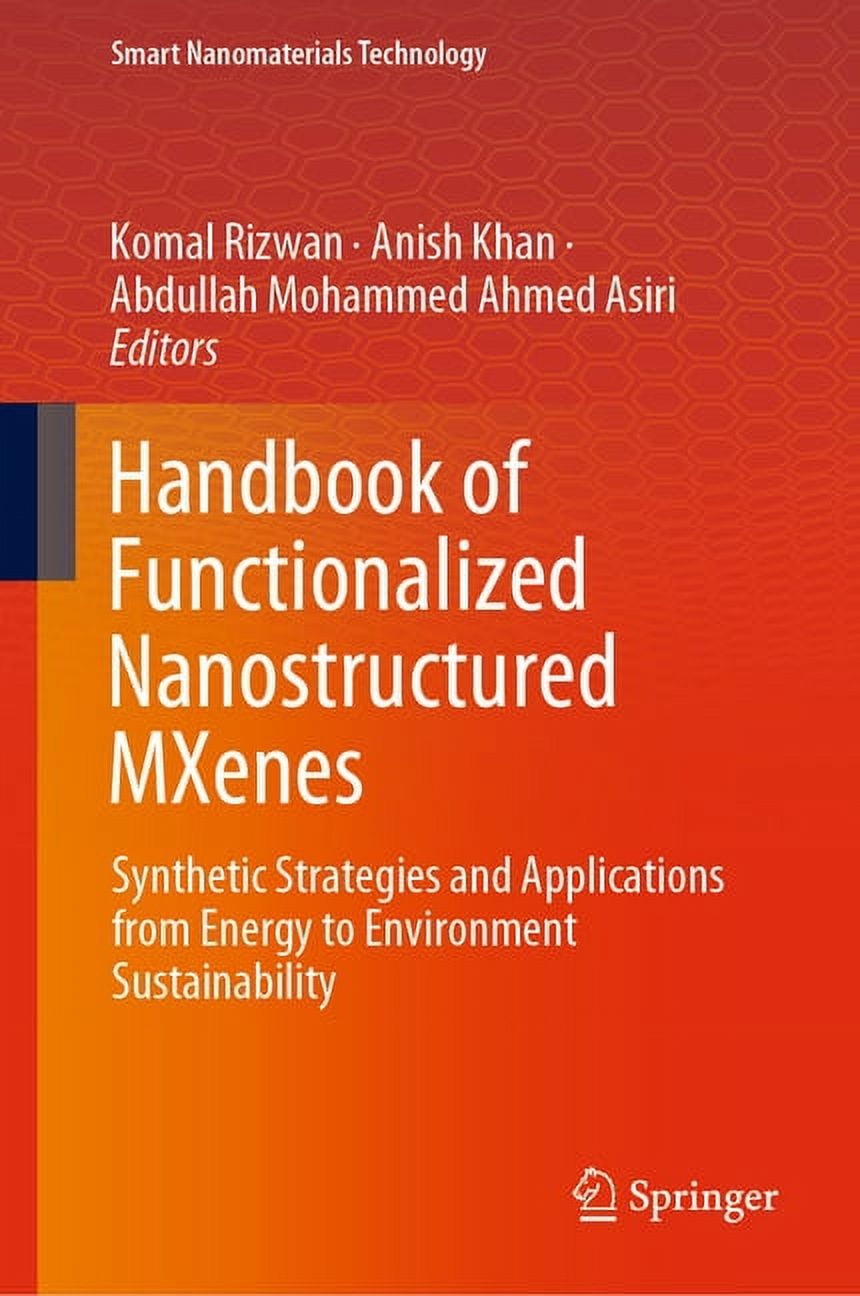 Smart Nanomaterials Technology Handbook of Functionalized Nanostructured Mxenes: Synthetic ...