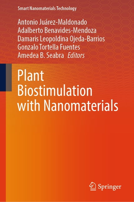 Smart Nanomaterials Technology Plant Biostimulation with Nanomaterials, (Hardcover) - Walmart.com