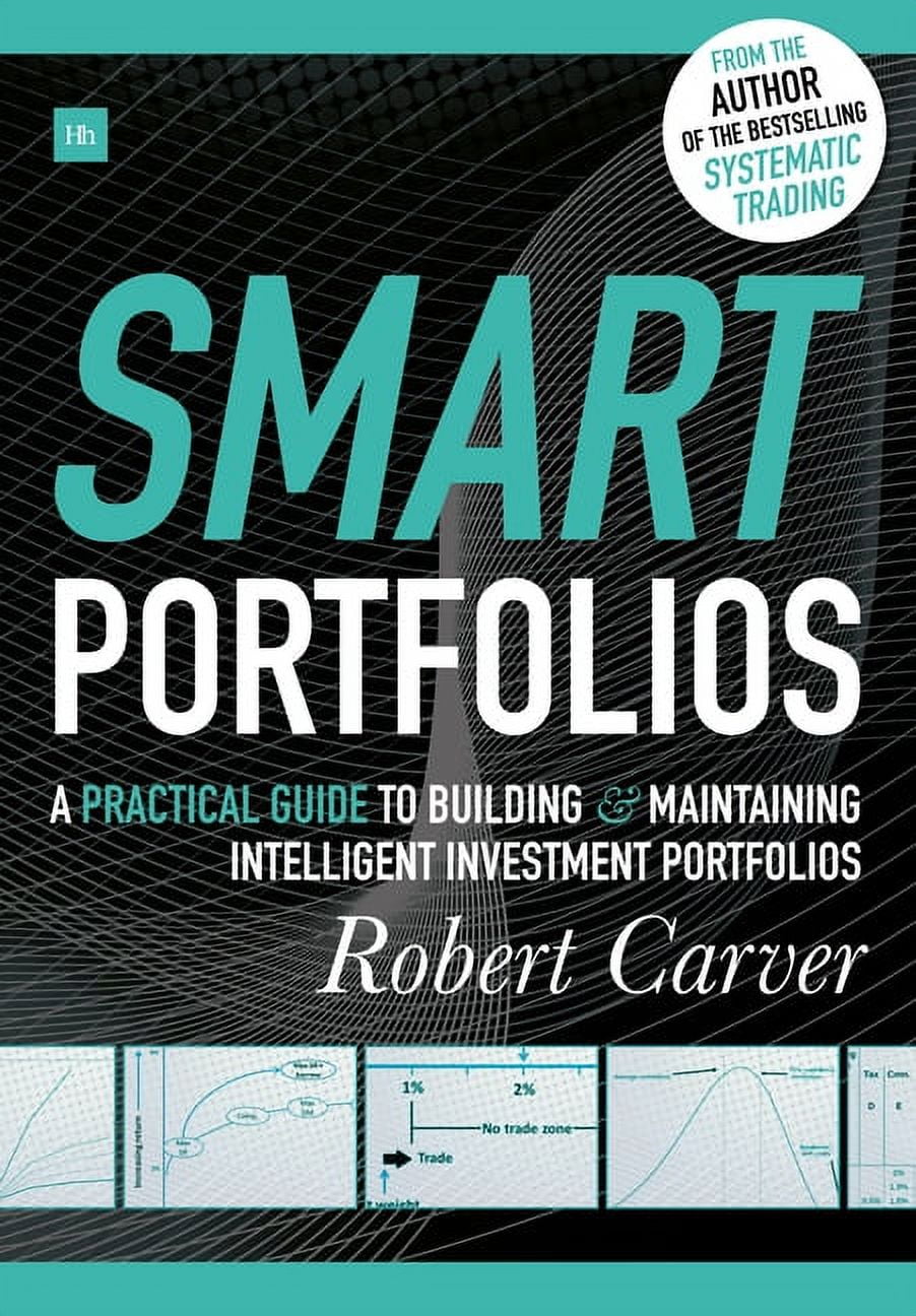 Smart Portfolios : A practical guide to building and maintaining ...