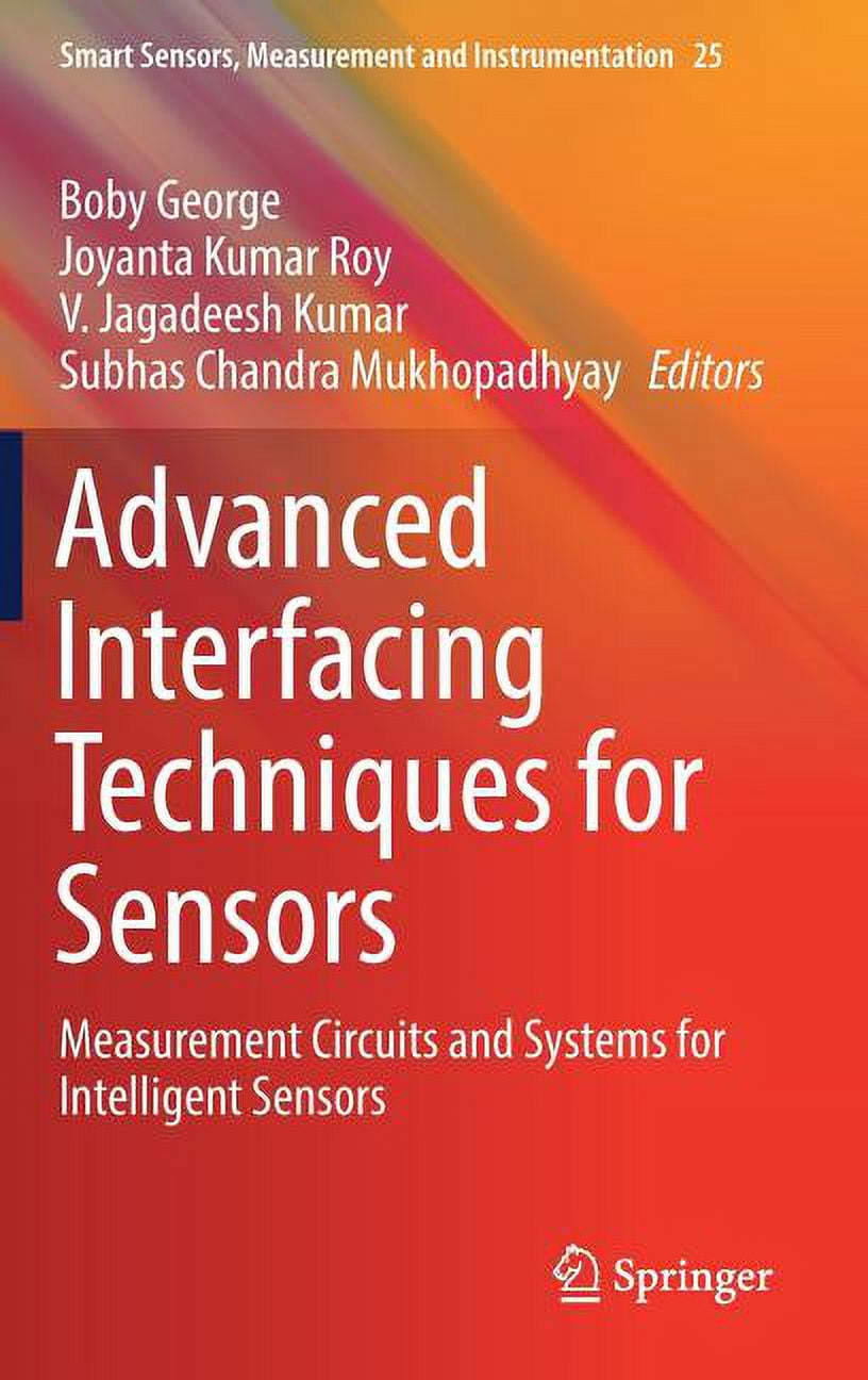 Smart Sensors, Measurement and Instrumentation: Advanced Interfacing Techniques for Sensors ...