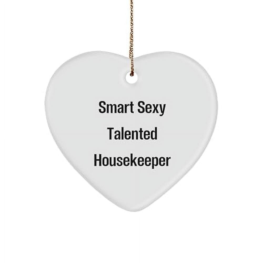 Smart Sexy Talented Housekeeper Heart Ornament Gift for Housekeeper ...