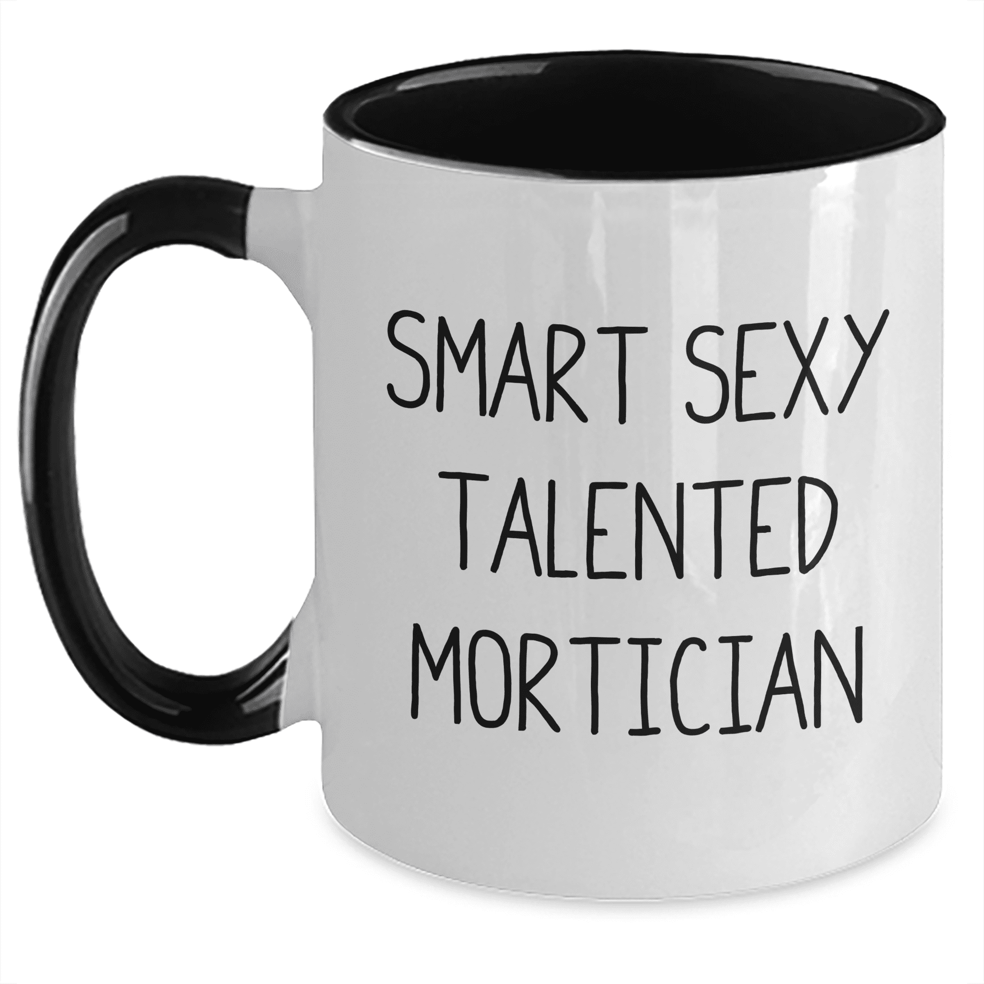 Smart Sexy Talented Mortician Funny Two Tone Coffee Mug Gifts for ...