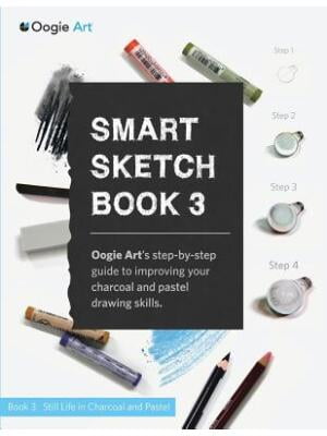Smart Sketch Book 3 : Oogie Art's step-by-step guide to drawing still ...