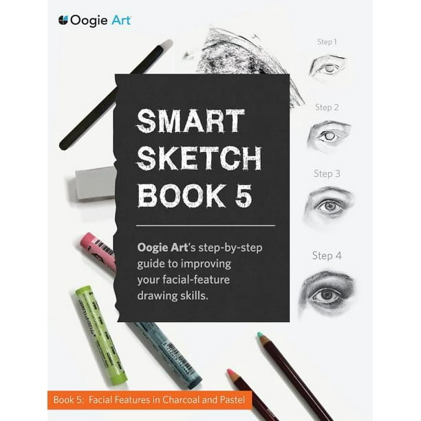 Smart Sketch Book 5 : Oogie Art's step-by-step guide to drawing facial ...
