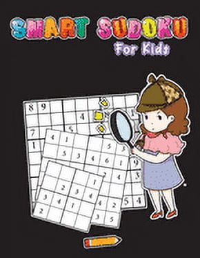 Smart Sudoku For Kids: Standard 9x9 And Mini Sudoku Puzzles (4x4 & 6x6 ...