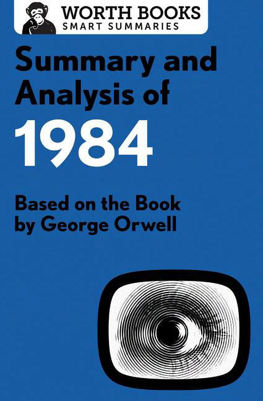 Smart Summaries: Summary and Analysis of 1984: Based on the Book by ...