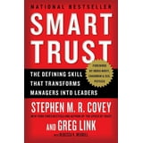 Smart Trust : The Defining Skill that Transforms Managers into Leaders ...