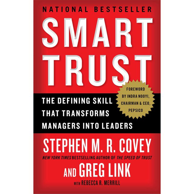 Smart Trust : The Defining Skill that Transforms Managers into Leaders ...