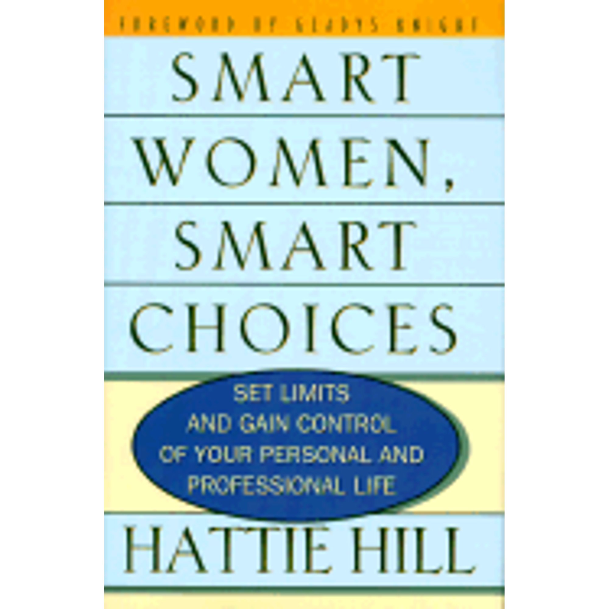Smart Women, Smart Choices : Set Limits and Gain Control of Your ...