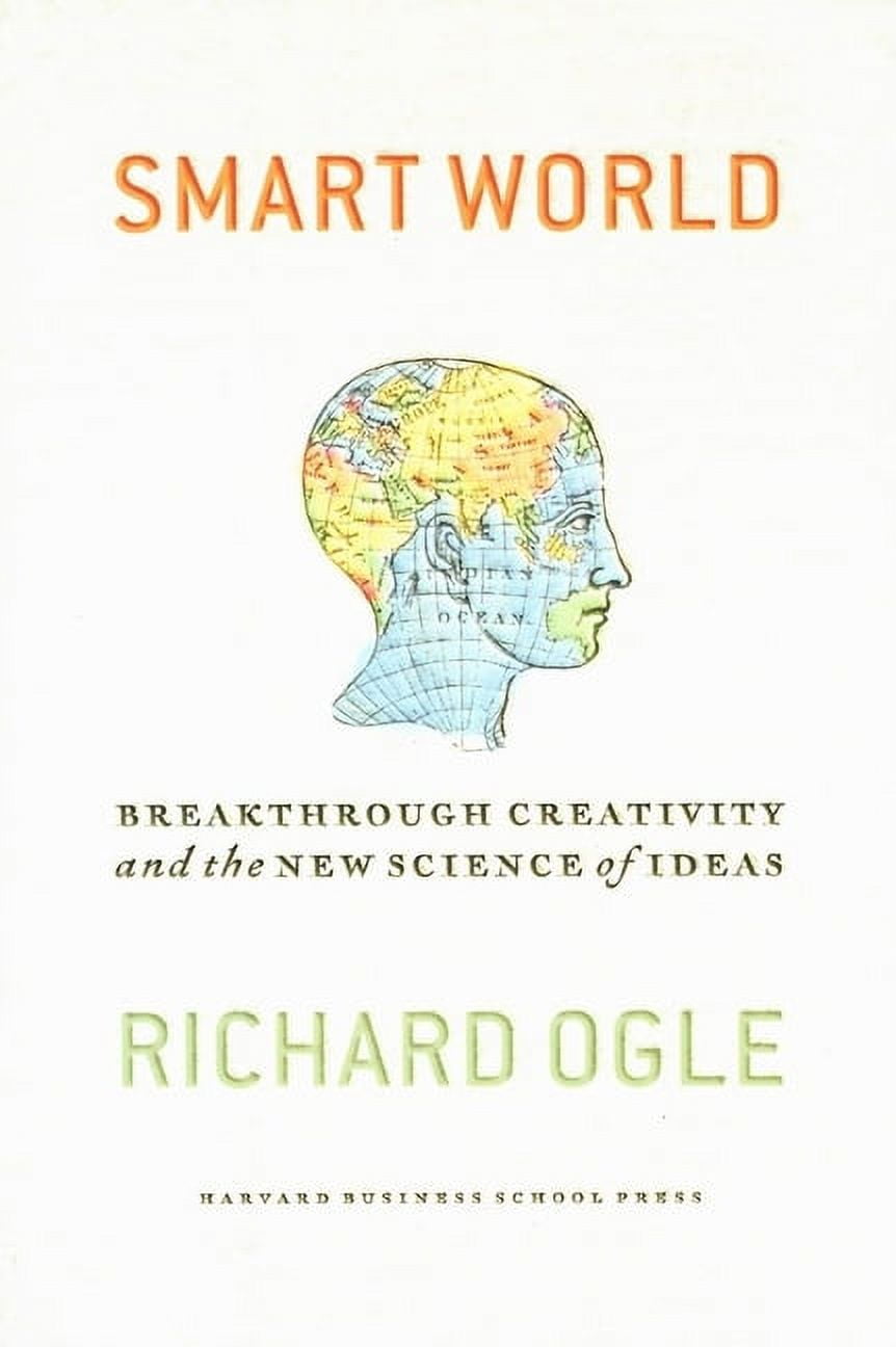 Smart World: Breakthrough Creativity and the New Science of Ideas ...