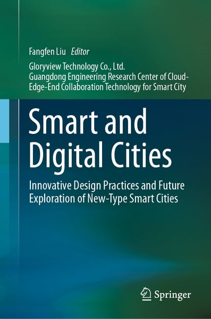 Smart and Digital Cities: Innovative Design Practices and Future ...