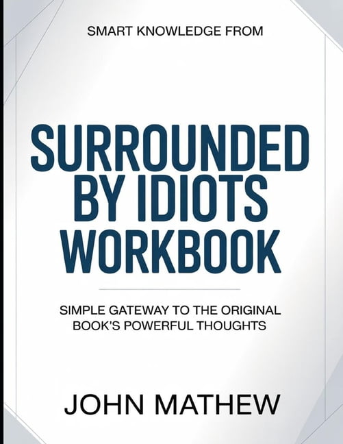Smart knowledge from Surrounded by idiots: Simple Gateway To The ...