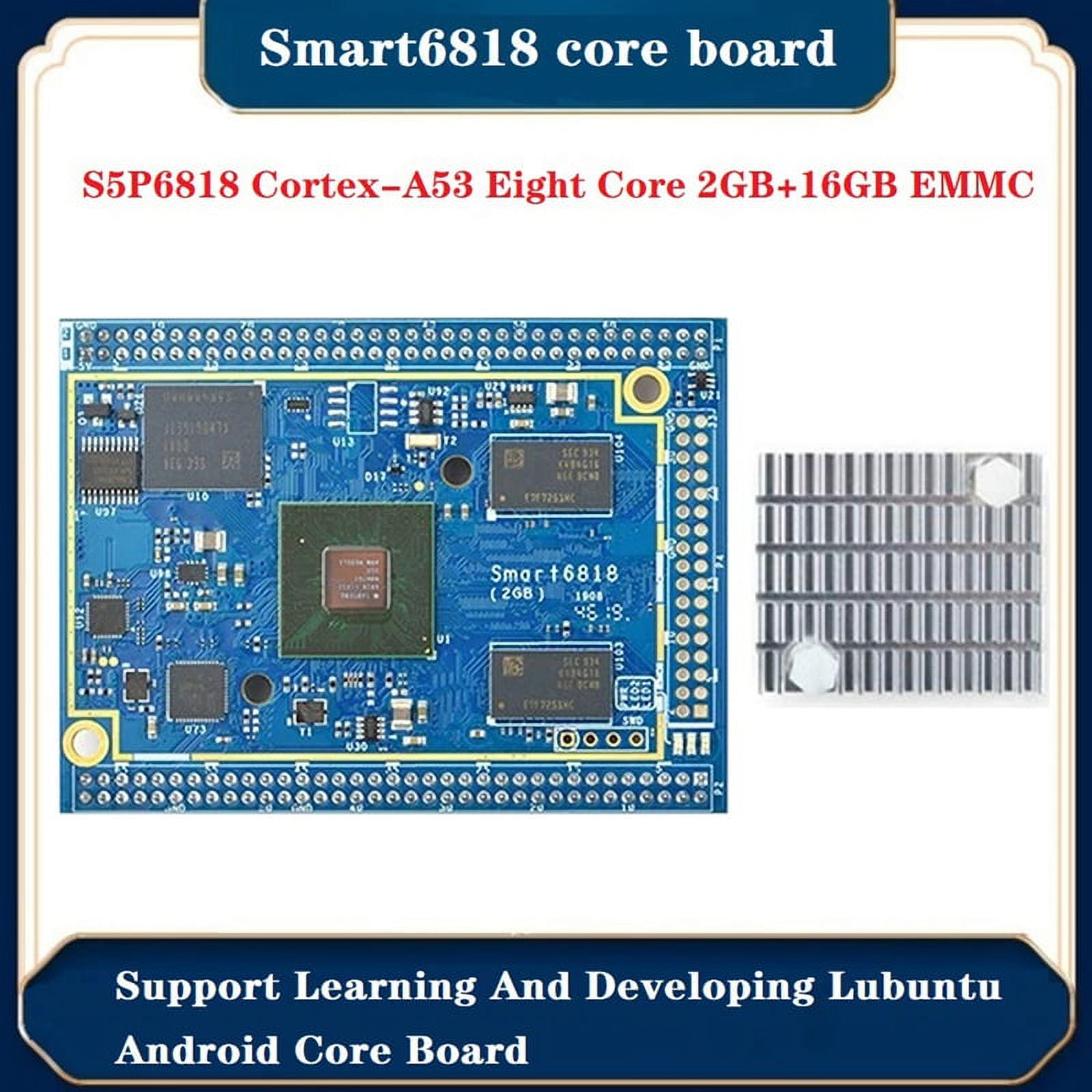 Smart6818 Core Board+Heat Sink S5P6818 -A53 Eight Core 2GB+16GB EMMC Lubuntu Android Learning ...