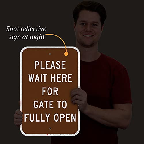 SmartSign 18 x 12 inch “Please Wait Here For Gate To Fully Open” Metal ...