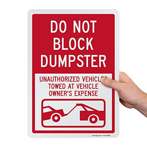 SmartSign “Do Not Block Dumpster - Unauthorized Vehicles Towed At ...