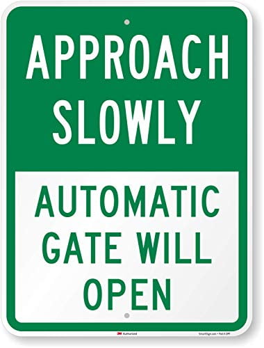SmartSign - K-8285-EG-18x24 "Approach Slowly - Automatic Gate Will Open ...