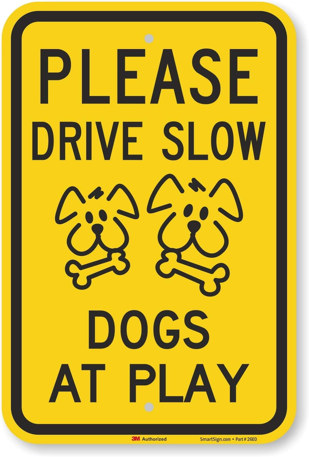 SmartSign "Please Drive Slow - Dogs At Play" Sign | 12" x 18 ...