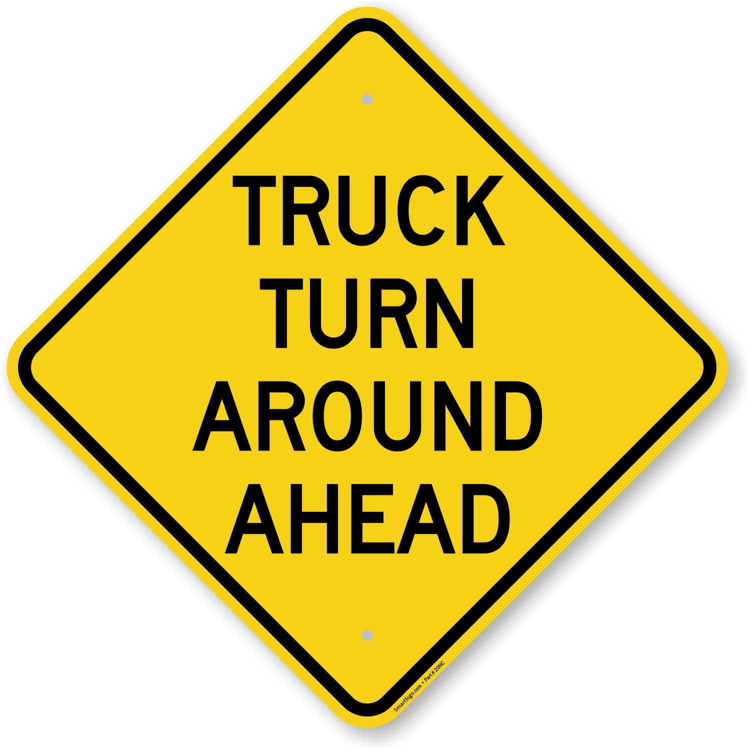 SmartSign "Truck Turn Around Ahead" Sign | 18" x 18" Aluminum, Made in ...
