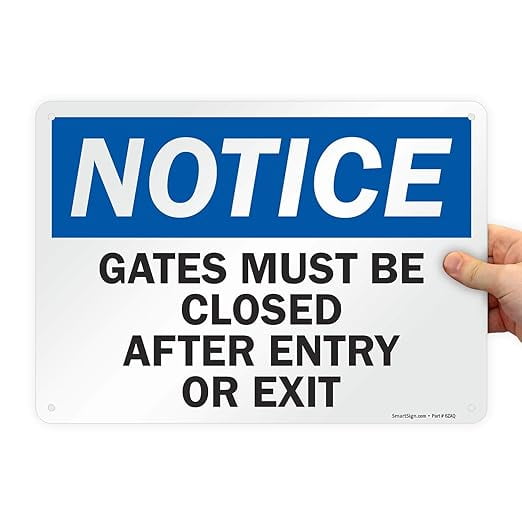 SmartSign-U9-1435-NA "Notice - Gates Must Be Closed After Entry Or Exit ...
