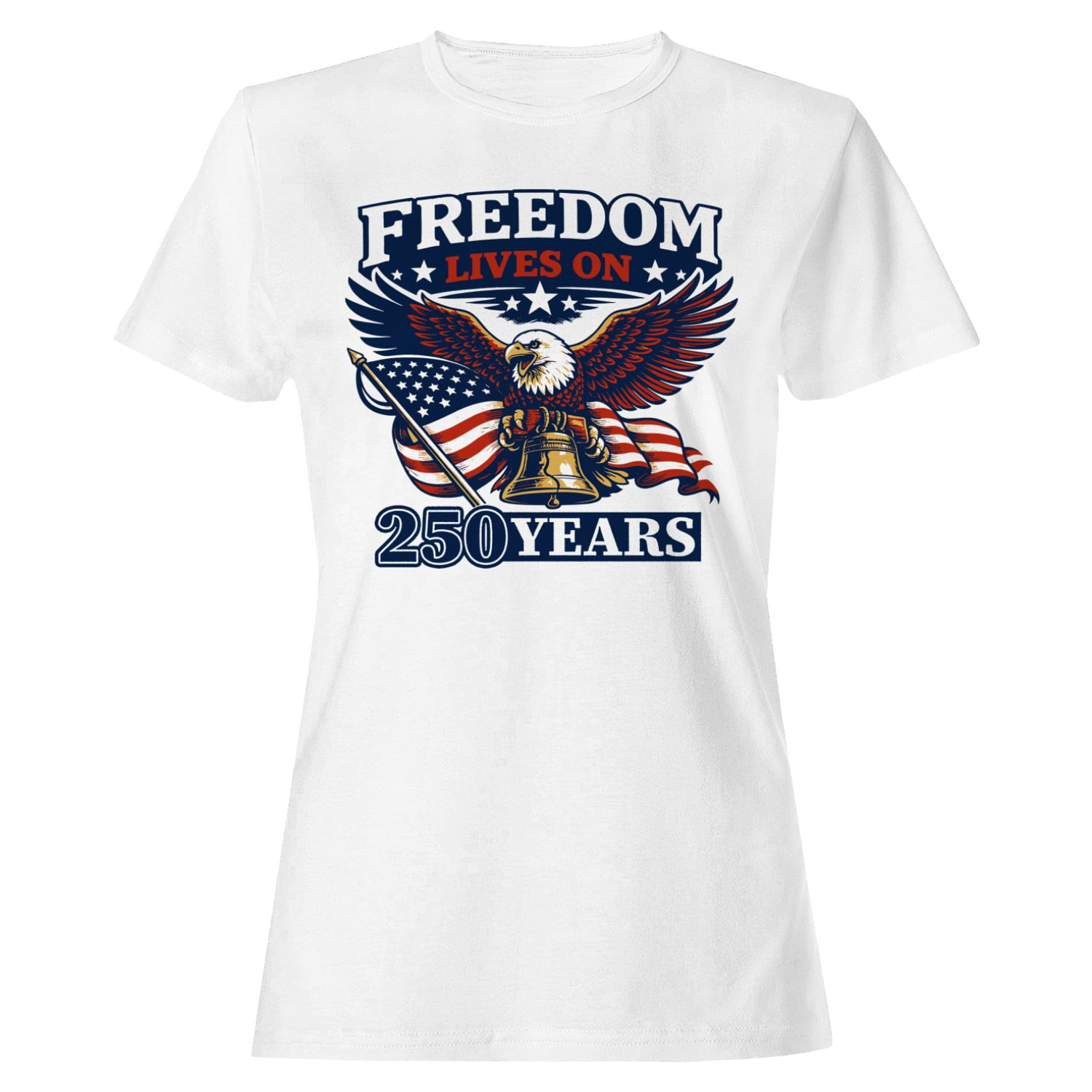 Smartprints Freedom Lives on 250Th Anniversary Women's T-Shirt White ...