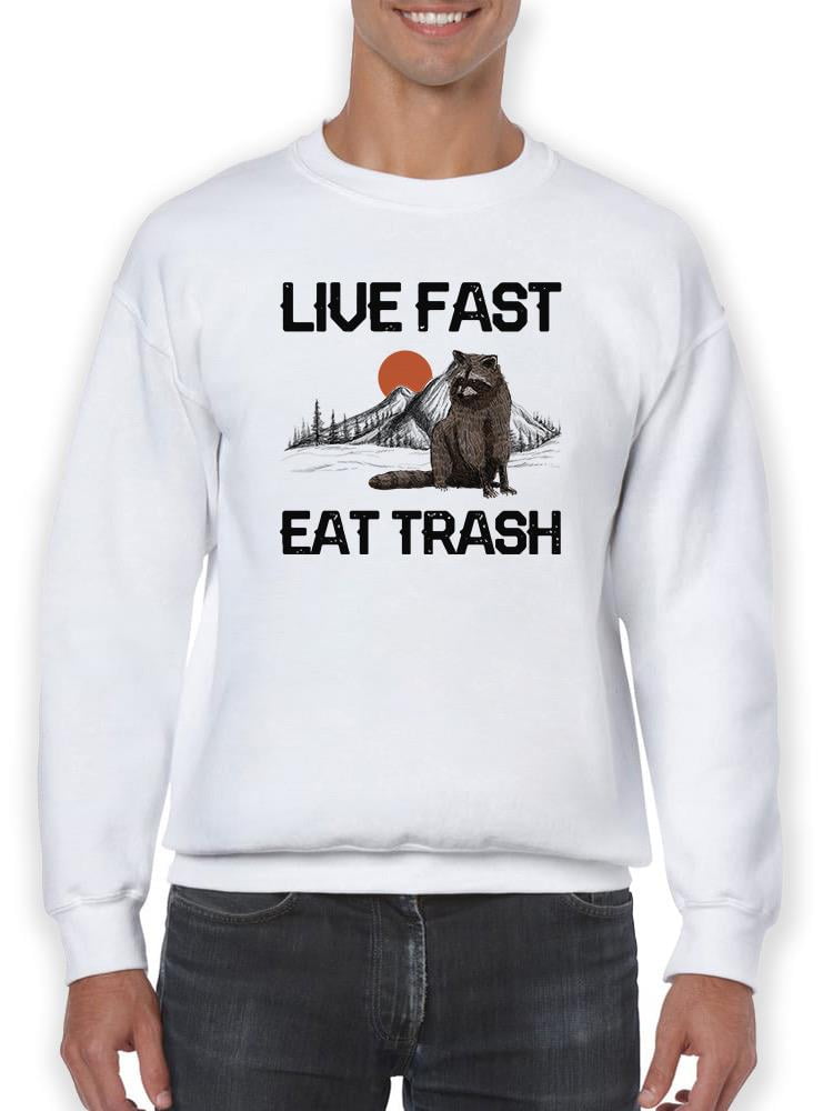 Smartprints Mens Graphic Sweatshirt White - Live Fast Eat Trash Cotton ...