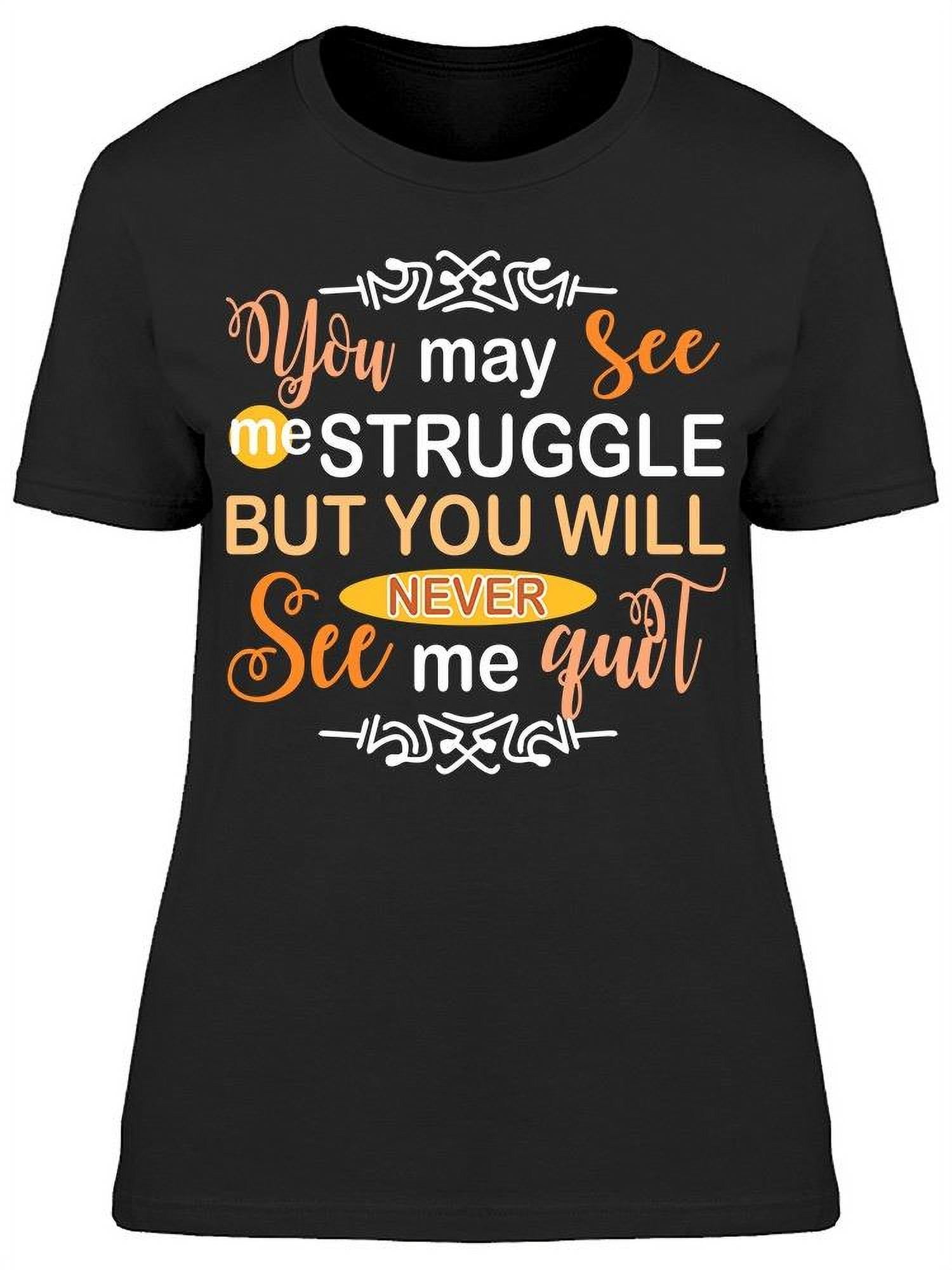 Smartprints Womens Graphic Tee - See Me Struggle - Regular Fit 100% ...