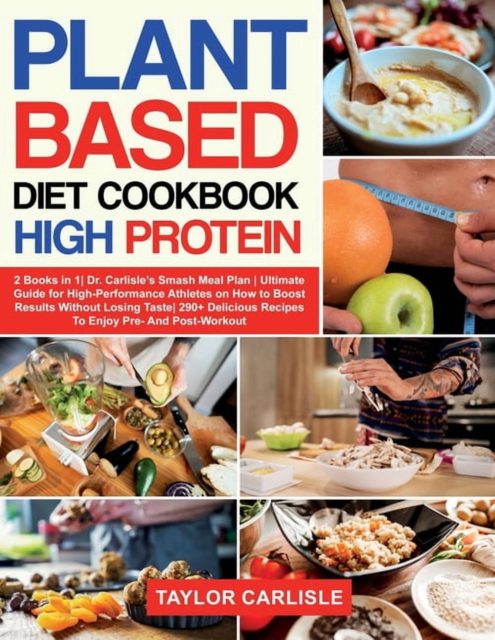 Smash Meal Plan Project: Plant Based Diet Cookbook High Protein: 2 ...